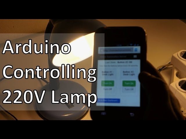 Arduino - Control 220V Lamps from Anywhere in the World