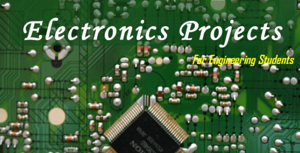 Electronics Projects List for Engineers
