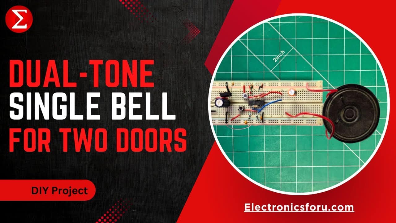 LIVE DIY: Dual-Tone Single Bell For Two Doors - Electronics For You ...